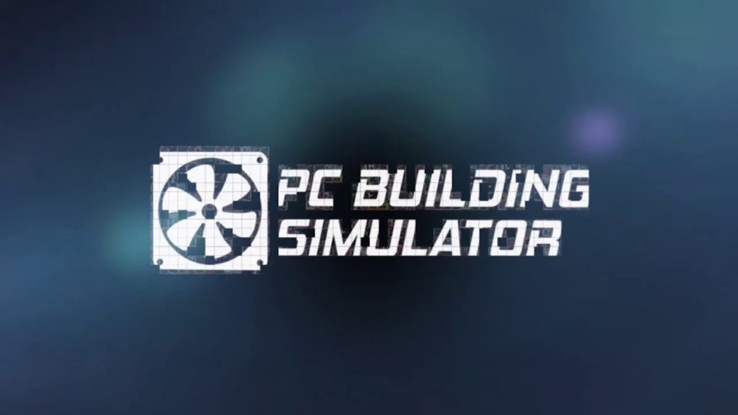 PC Building Simulator se está iniciando y ya está listo para salir de ...