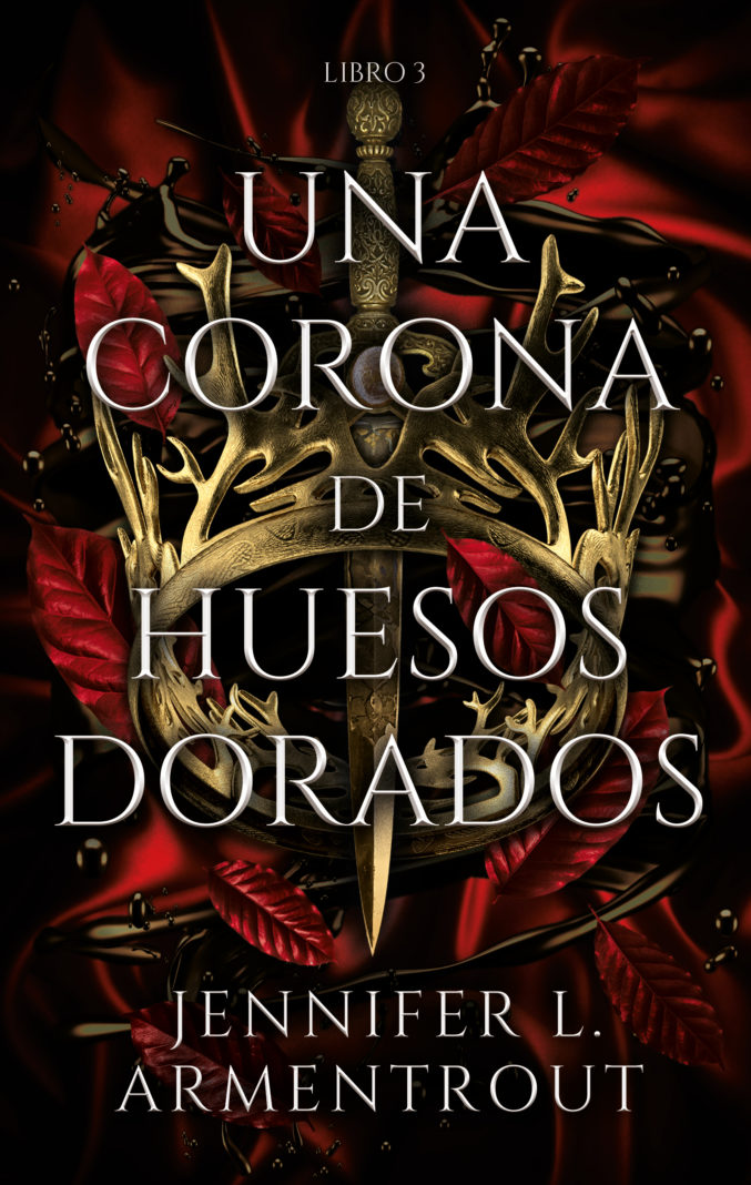 "Una corona de huesos dorados" de Jennifer Armentrout sale a la venta ...