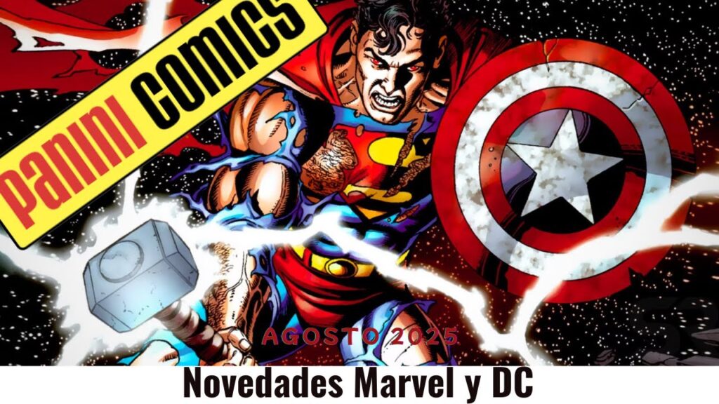 Panini Cómics arranca agosto 2025 con lanzamientos estelares - Fantasymundo
